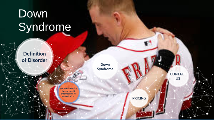 Down syndrome by Stephanie Astor on Prezi