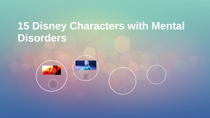 15 Disney Characters with Mental Disorders by Zayah McLain on Prezi