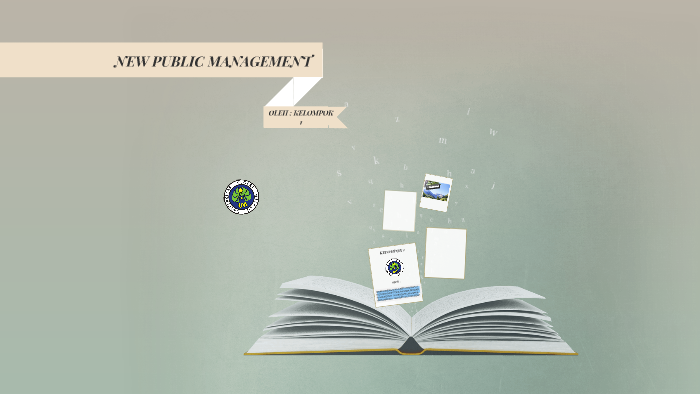 NEW PUBLIC MANAGEMENT by awanda rendati on Prezi