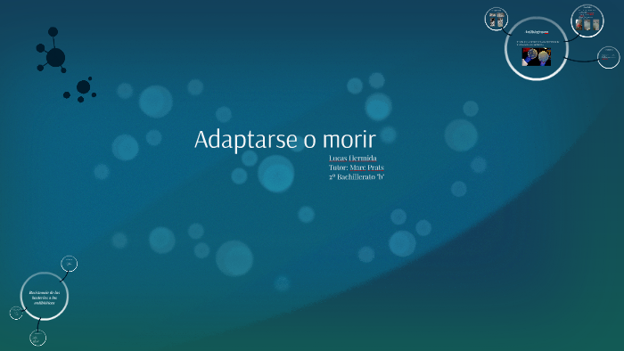Adaptarse o morir by Lucas Hermida on Prezi