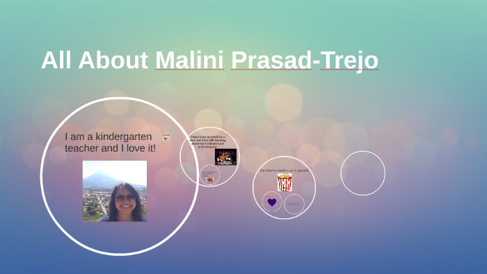 Malini Prasad-Trejo by Malini Prasad on Prezi
