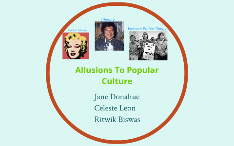 Allusions To Popular Culture by Ritwik Biswas on Prezi