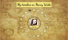 My timeline on Nancy Wake by Claire McCutcheon on Prezi