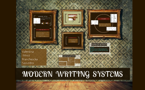 MODERN WRITING SYSTEM by Valentina Pérez Miranda on Prezi