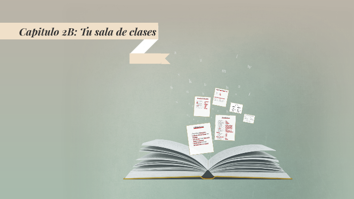Capitulo 2B: Tu sala de clases by Stephanie Veronica on Prezi