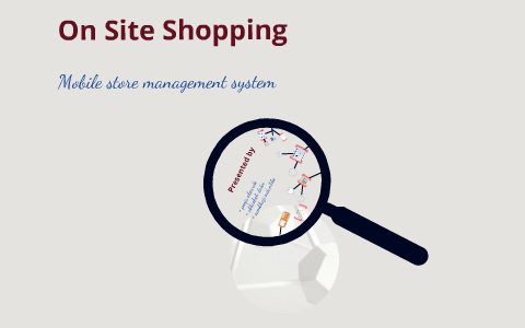 mobile store management system by abhishek dalvi on Prezi