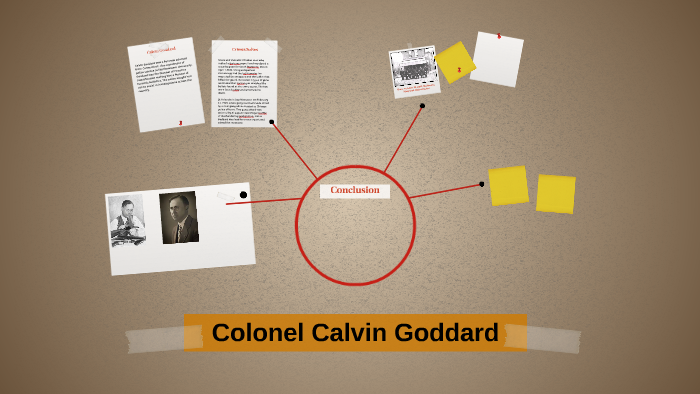 Colonel Calvin Goddard by ashton edgar on Prezi