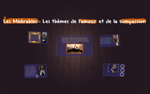 Les Misérables : Les thèmes de l'amour et de la compassion by Naz B on ...
