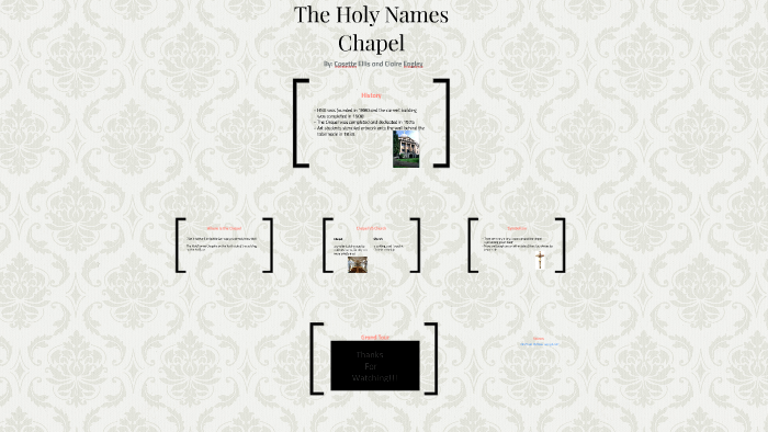 The Holy Names Chapel by Cosette Ellis on Prezi