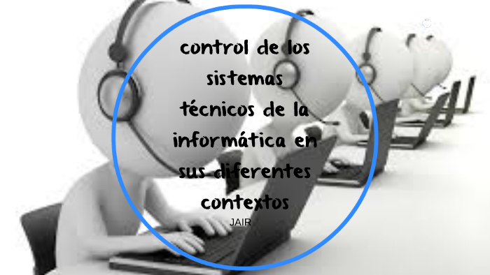 control de los sistemas técnicos de la informática en sus di by jair ...