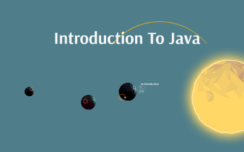 Introduction To Java by rajeev goyal on Prezi