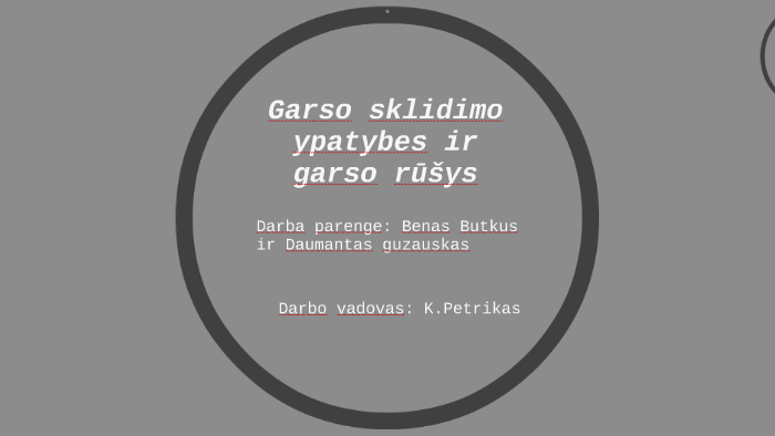 Garso sklidimo ypatybes ir garso rūšys by Benas Butkus on Prezi