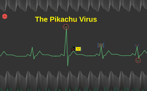 The Pikachu Virus by stan riley on Prezi