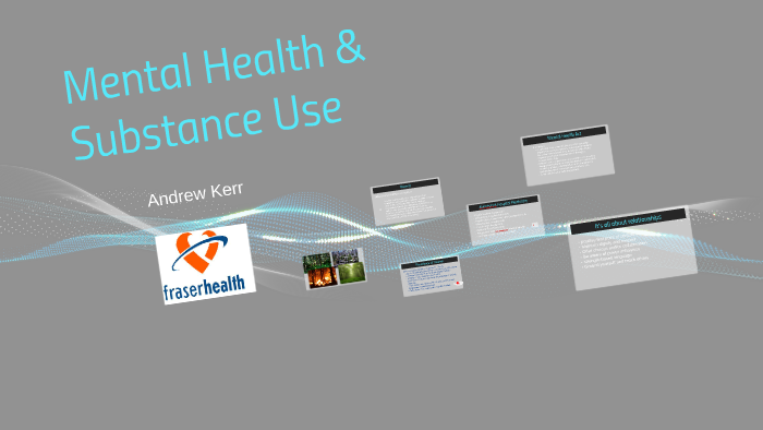 Mental Health & Substance Use Services by Andrew Kerr on Prezi Mental Health & Substance Use Services by Andrew Kerr on Prezi