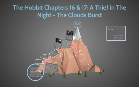 The Hobbit Chapters 16 & 17: A Thief in The Night by Andie Gordon on Prezi