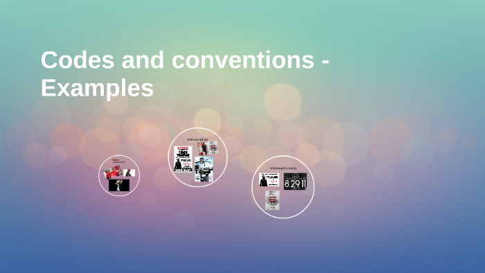 Codes and conventions - Examples by James Cowling on Prezi