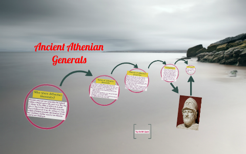 Ancient Athenian Generals by Ritwhik Gupta on Prezi