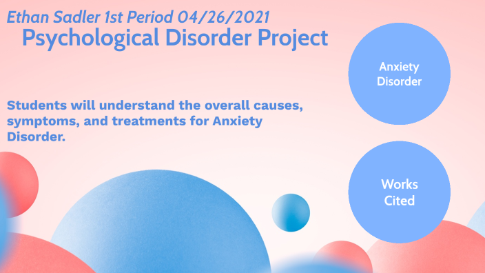 Psychological Disorder Project by Ethan Sadler on Prezi