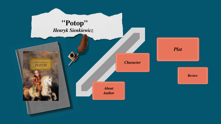 Potop- Henryk Sienkiewicz by Michał Domagała on Prezi