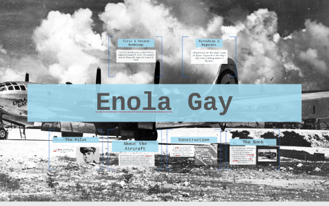Enola Gay by N C on Prezi