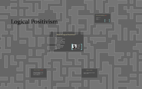 Logical Positivism by Christhoper ER Laylo on Prezi