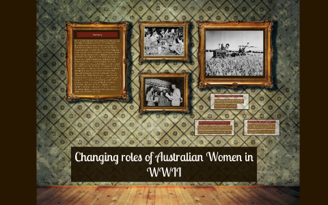 Changing roles of Australian Women in WWII by Amy Dong on Prezi