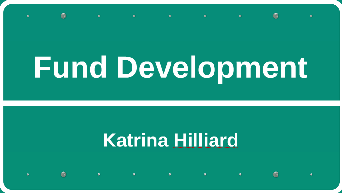 Fund Development Plan by Admin Assistant on Prezi