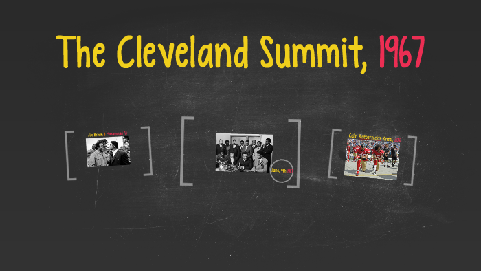 The Cleveland Summit, 1967 by Derrick Williams on Prezi