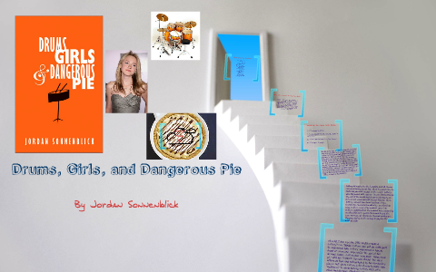 Drums, Girls, and Dangerous pie by hannah s. on Prezi