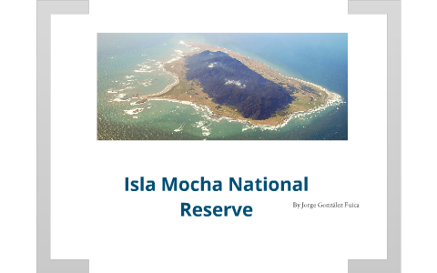 Isla Mocha National Reserve by Jorge González Fuica