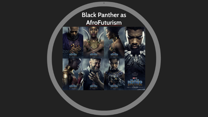 Black Panther as Afrofuturism by on Prezi