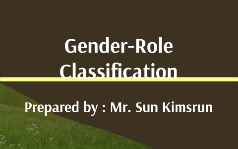 Gender-Role Classification by Chen Fong Si on Prezi