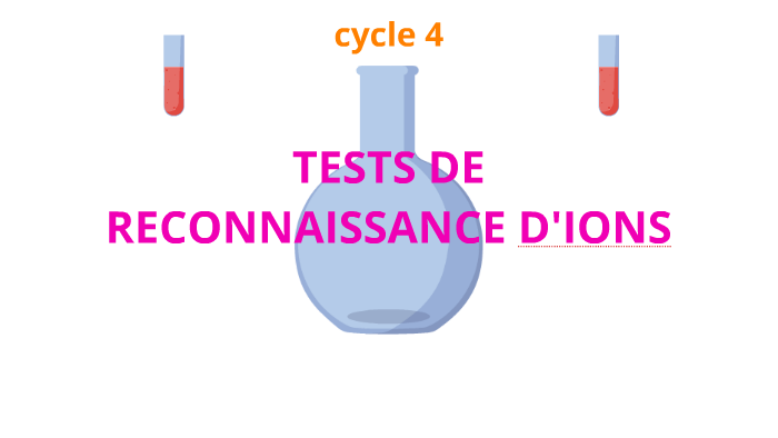 3ème - cycle 4 - TESTS DE RECONNAISSANCE D'IONS by Olivier COSTE on Prezi 3ème - cycle 4 - TESTS DE RECONNAISSANCE D'IONS by Olivier COSTE on Prezi