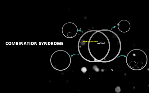 COMBINATION SYNDROME by Divya Krishnamoorthi on Prezi