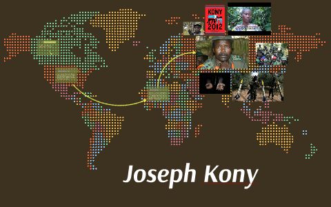 Joseph Koney by patrick McElhinney on Prezi