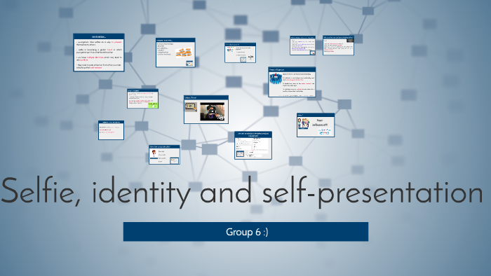 Selfie, identity and self-prsentation by Peony Wong on Prezi