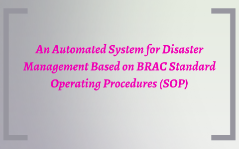 An Automated System for Disaster Management Based on BRAC St by Reh ...