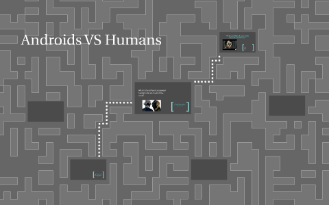 Androids VS Humans by Helen Holm on Prezi