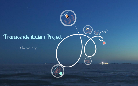 Transcendentalism Project by Krista Willey on Prezi