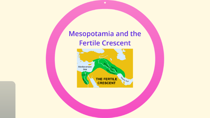 Mesopotamia and the Fertile Crescent by Susan Cooper on Prezi