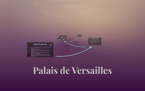 Palais de Versalles by Janera Torres on Prezi