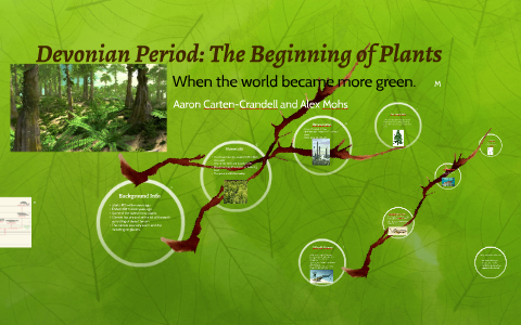 Devonian Period: The Beginning of Plants by Alex Mohs on Prezi
