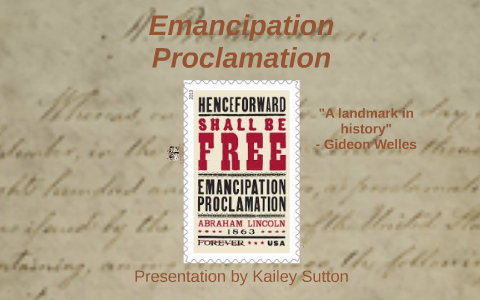 Emancipation Proclamation by Kailey Sutton on Prezi