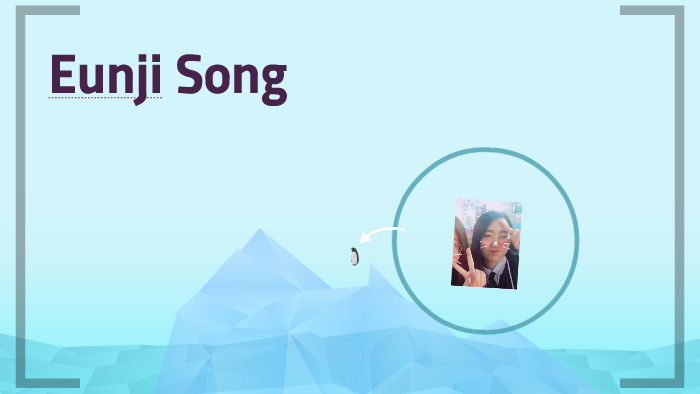 뗘Eunji Song by Lucy Ryu on Prezi