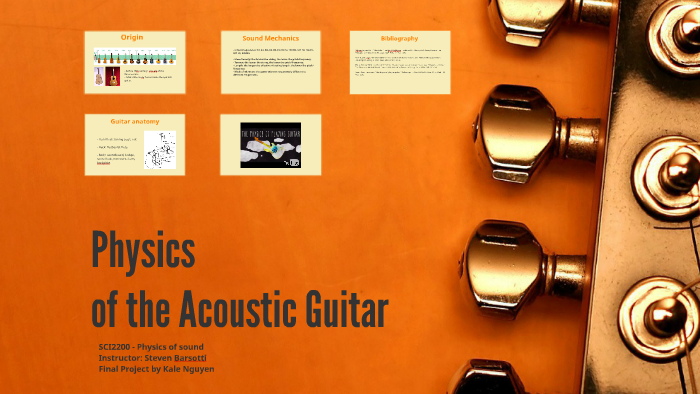 The Physics of the Acoustic Guitar by on Prezi