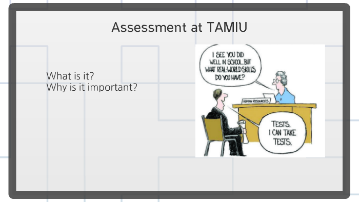 Assessment at TAMIU by Steph Hdz on Prezi