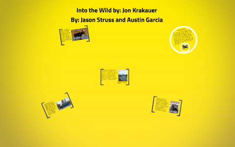 Into the Wild by: Jon Krakauer by Jason Struss on Prezi