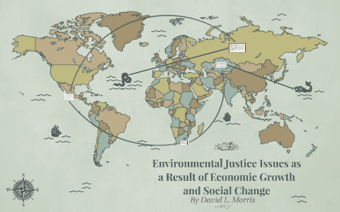 Environmental Justice Issues as a Result of Economic Growth by David ...