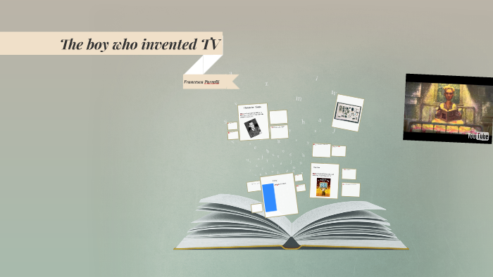 The boy who invented TV by F Parrelli
