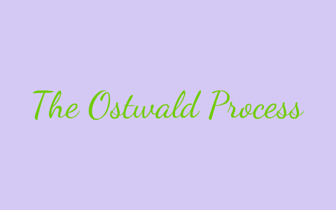 Ostwald Process by Ashley Davis on Prezi